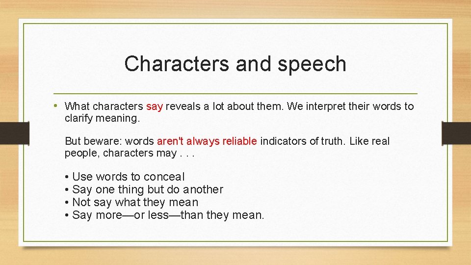 Character Good writers create characters that jump off
