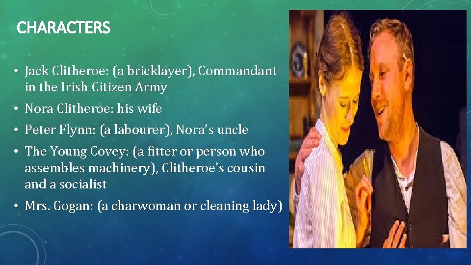 THE PLOUGH AND THE STARS INTRODUCTION CHARACTERS Jack