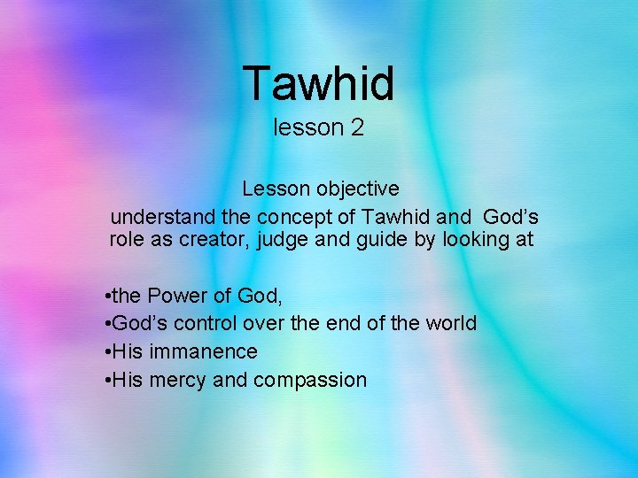 Tawhid lesson 2 Lesson objective understand the concept