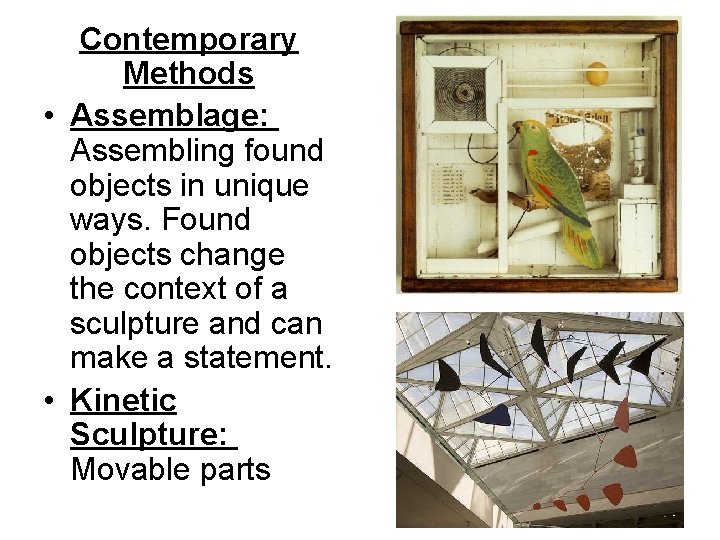 Sculpture Sculpture Sculptures are always 3 Dimensional There