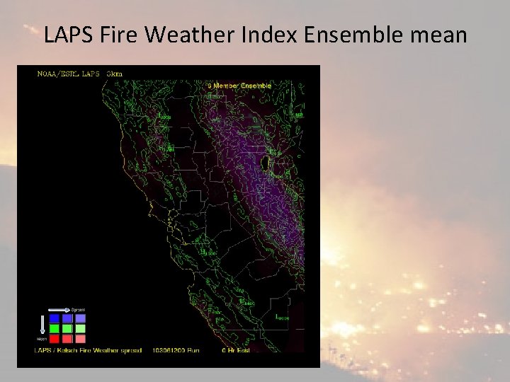 Fire weather products fire indices 1 LAPS Fire