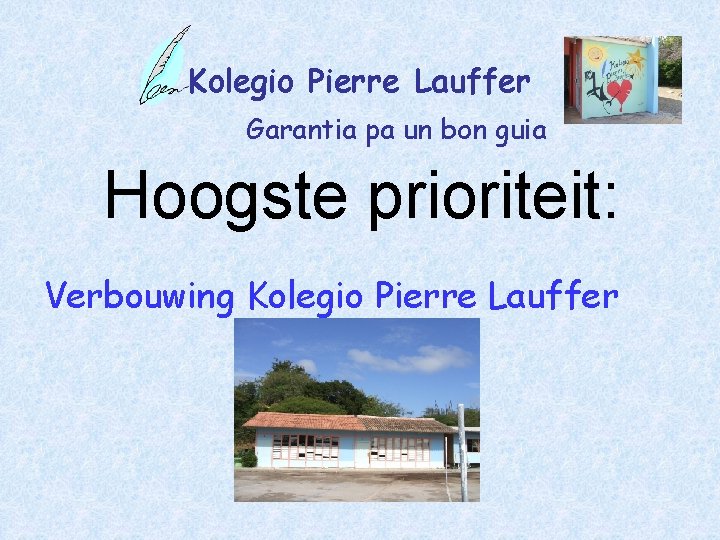 Kolegio Pierre Lauffer Garantia pa un bon guia