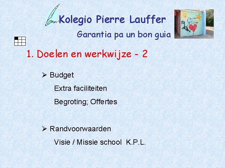 Kolegio Pierre Lauffer Garantia pa un bon guia