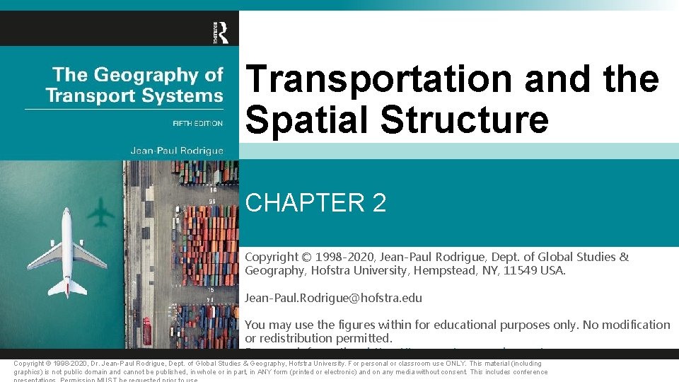 Transportation and the Spatial Structure CHAPTER 2 Copyright