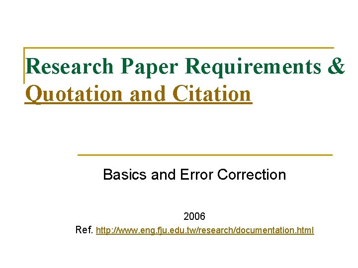 Research Paper Requirements Quotation and Citation Basics and