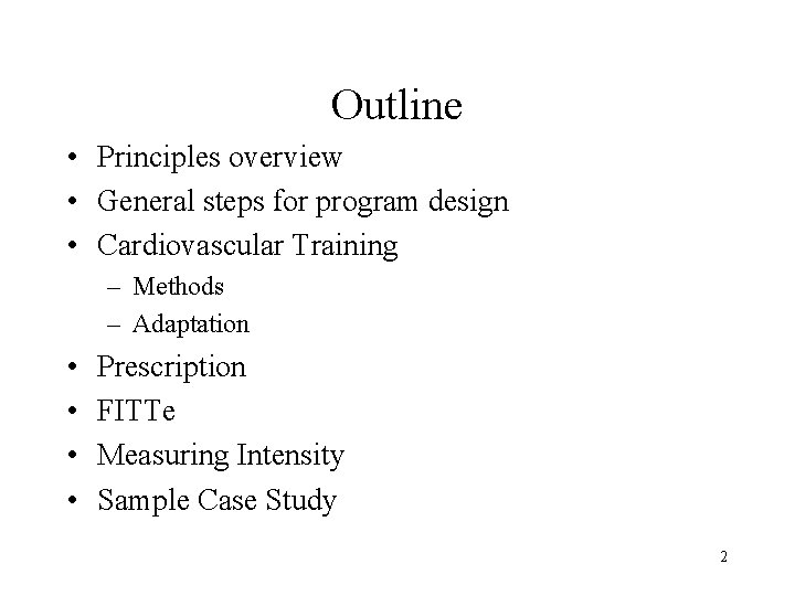Exercise Prescription Cardio 1 Outline Principles overview General
