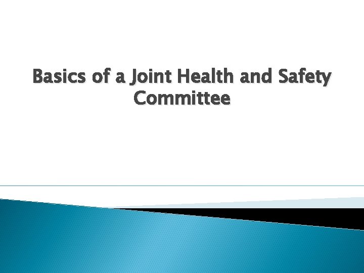 Basics of a Joint Health and Safety Committee