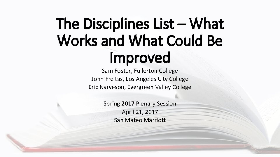 The Disciplines List What Works and What Could