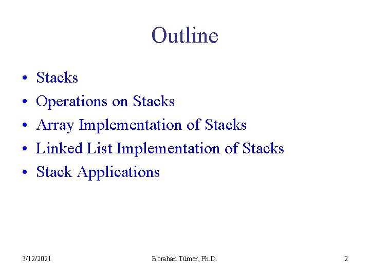 Data Structures Week 3 Stacks Borahan Tmer Ph