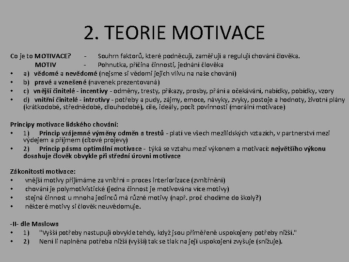 ABRAHAM HAROLD MASLOW Poteby Motivace Hodnoty Strun vcuc