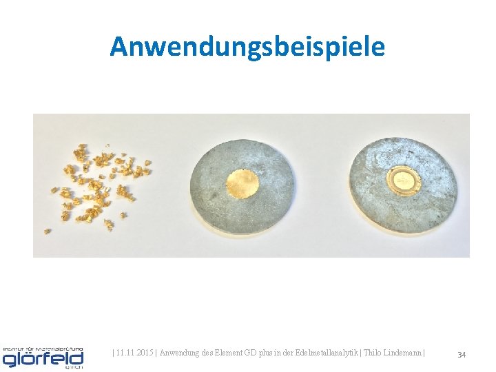 Anwendung des Element GD plus in der Edelmetallanalytik