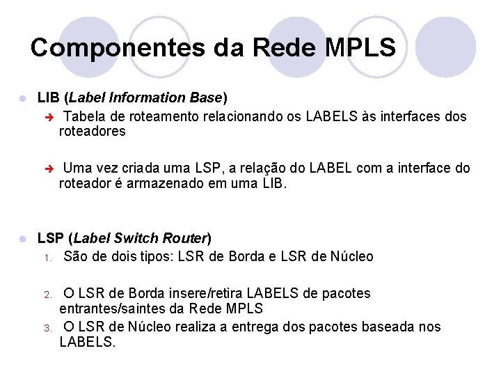 MPLS MULTIPROTOCOL LABEL SWITCHING RFC 3031 Aluno Daniel