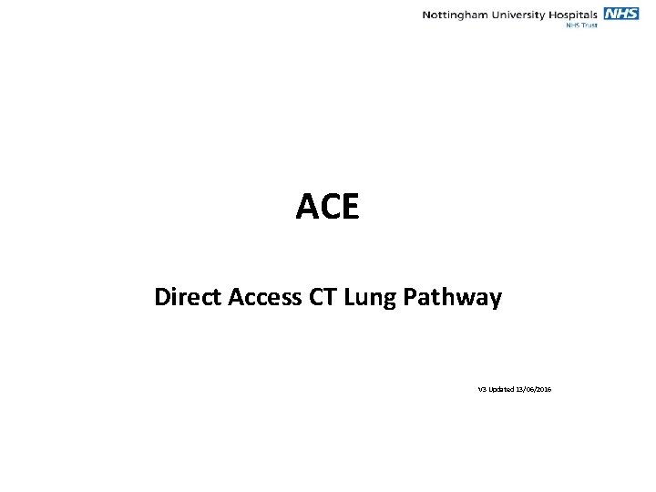 ACE Direct Access CT Lung Pathway V 3