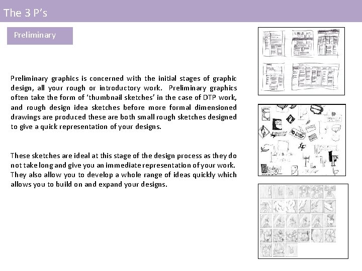 The 3 Ps Introduction Graphic Communication uses what