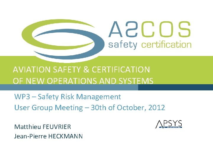 AVIATION SAFETY CERTIFICATION OF NEW OPERATIONS AND SYSTEMS