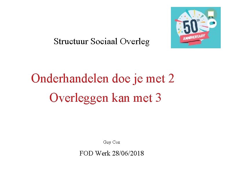 Structuur Sociaal Overleg Onderhandelen doe je met 2