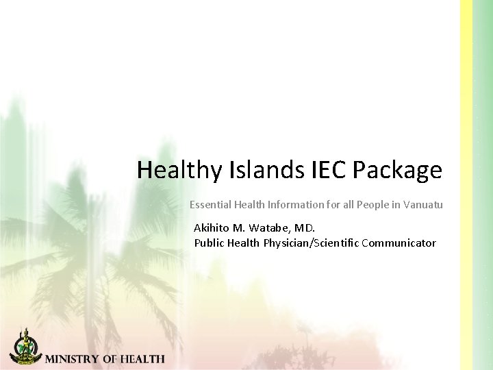 Healthy Islands IEC Package Essential Health Information for