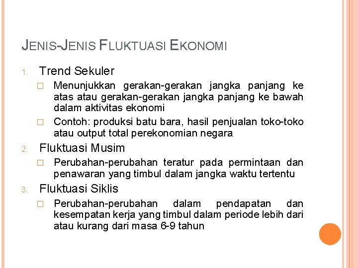 TEORI KONJUNGTUR Fluktuasi dalam kegiatan ekonomi SEBELUM REVOLUSI