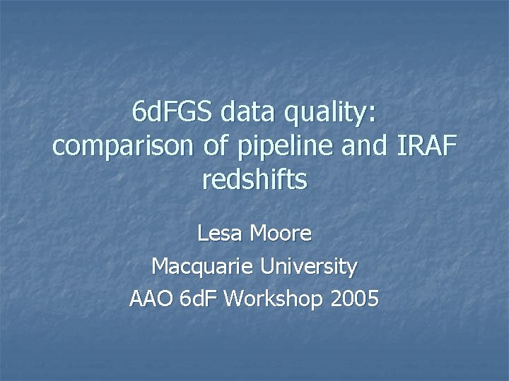 6 d FGS data quality comparison of pipeline