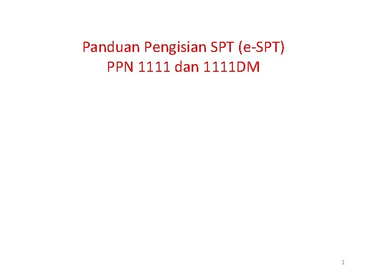 Panduan Pengisian SPT eSPT PPN 1111 dan 1111