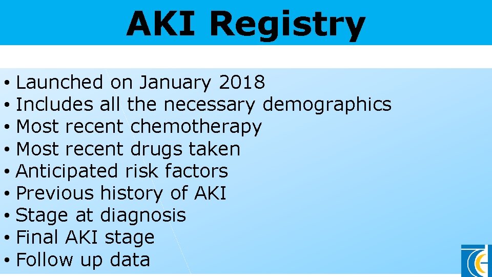 Acute Kidney Injury Establishing an in Center Registry