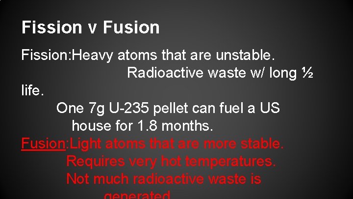 Fission Fusion Why so much energy Fission Reactions