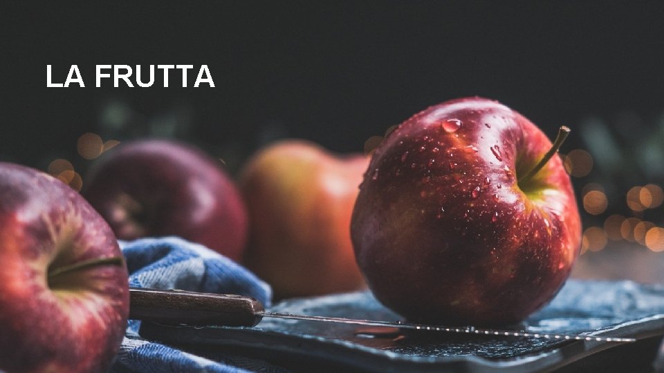 LA FRUTTA LA FRUTTA PERICOLI BIOLOGICI Pi un
