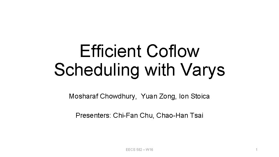 Efficient Coflow Scheduling with Varys Mosharaf Chowdhury Yuan
