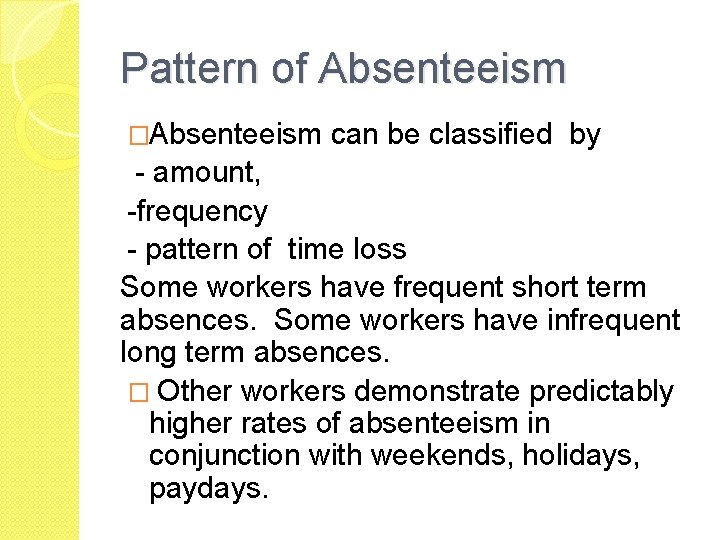Absenteeism Done by Ghada abdrabuh Outline Objectives Introduction
