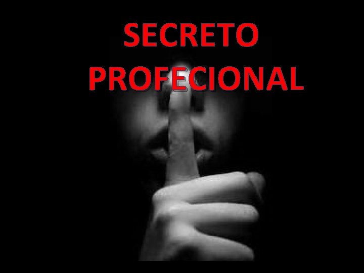 EL ABOGADO Y EL CLIENTE SECRETO PROFECIONAL SECRETO