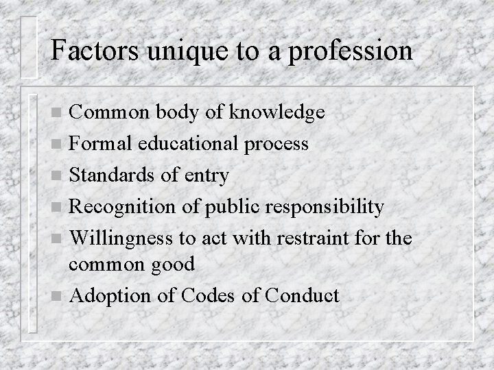 Ethics and Professionalism The Integrity of the Upright