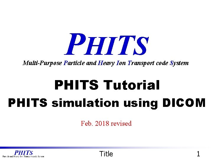 PHITS MultiPurpose Particle and Heavy Ion Transport code