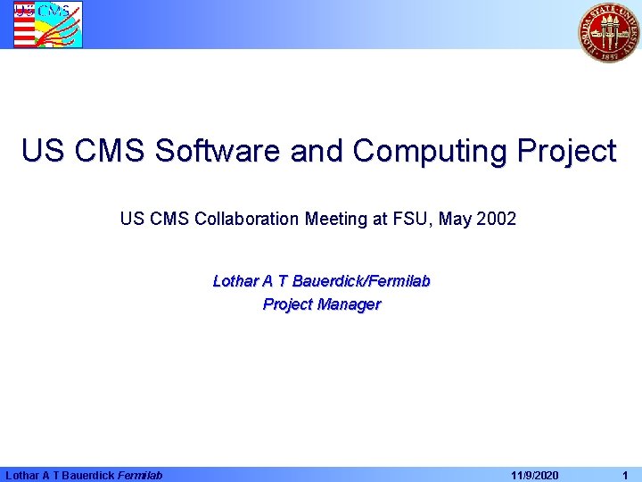 US CMS Software and Computing Project US CMS