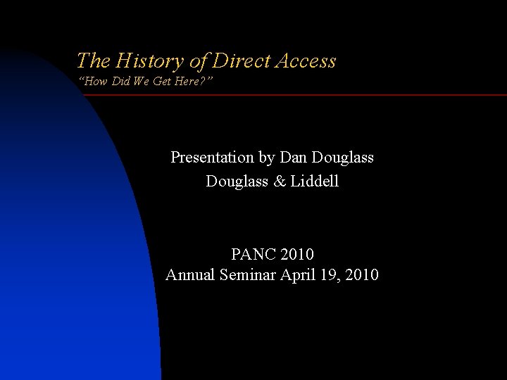 The History of Direct Access How Did We