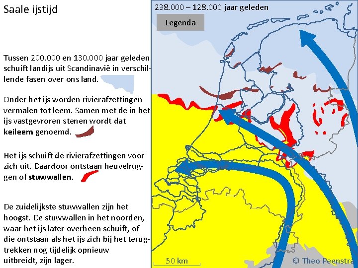 Preglaciaal Meer dan 238 000 jaar geleden Legenda