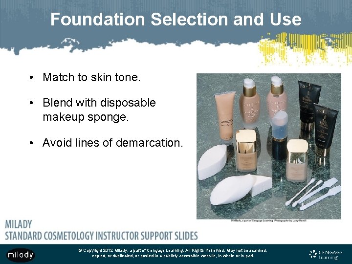 Chapter 24 Facial Makeup Copyright 2012 Milady a