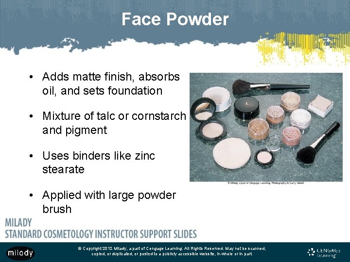 Chapter 24 Facial Makeup Copyright 2012 Milady a