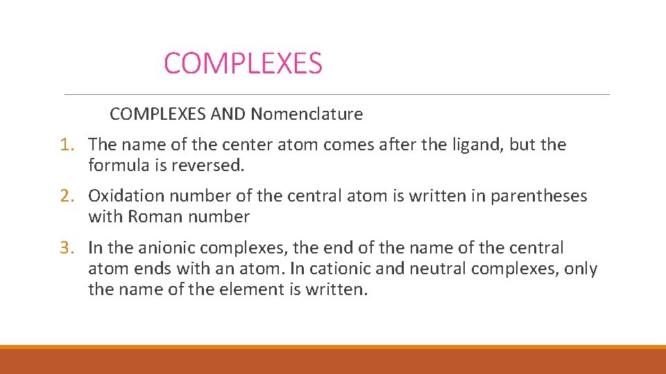 COMPLEXES AND Nomenclature 1 The name of the