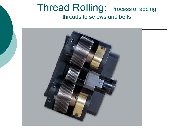 Rolling and Forging of Metals Group 8 ME