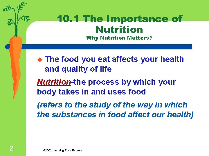 1 10 1 The Importance of Nutrition Why