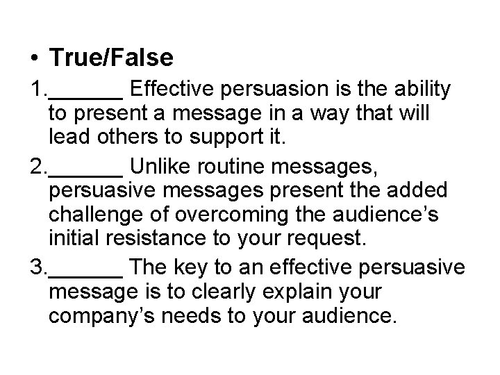 CHAPTER 9 WRITING PERSUASIVE MESSAGES Multiple Choice 1