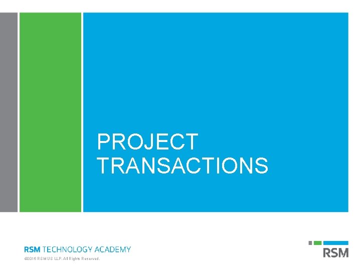 PROJECT MANAGEMENT MICROSOFT DYNAMICS AX RSM Technology Academy