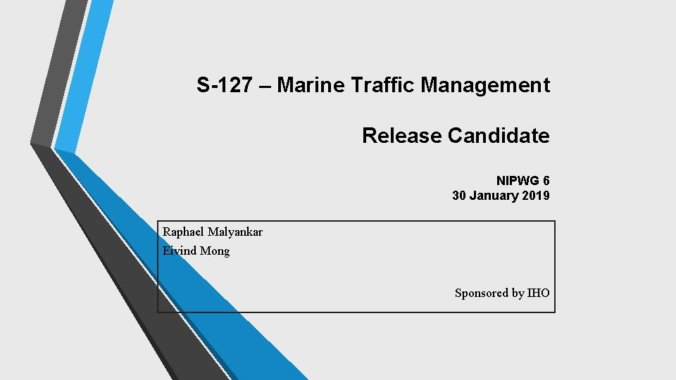 S127 Marine Traffic Management Release Candidate NIPWG 6