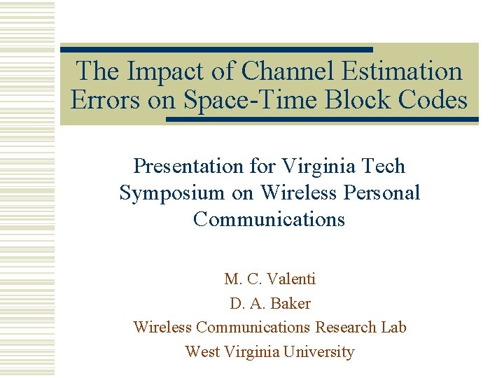 The Impact of Channel Estimation Errors on SpaceTime