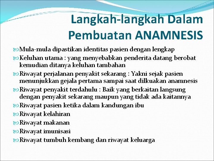 ANAMNESIS DAN PEMERIKSAAN Mochamad Ihwanul Muslimin FK UWKS