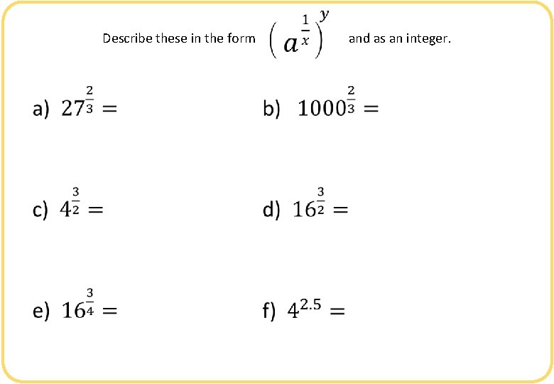 Indices Mixed Demonstration This resource provides animated demonstrations