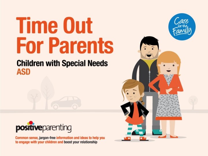 SESSION 1 Understanding ASD TIME OUT FOR PARENTS