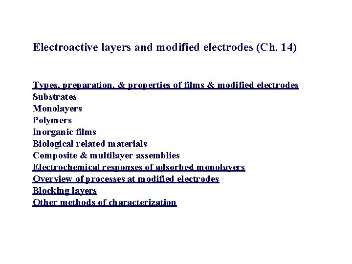 Electroactive layers and modified electrodes Ch 14 Types