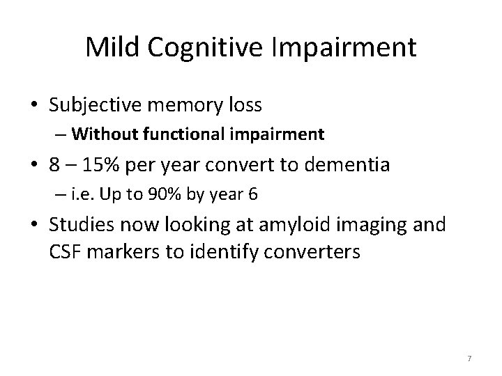 The Diagnosis and Management of Dementia in primary
