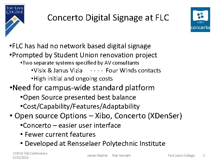 Concerto Digital Signage at FLC FLC has had